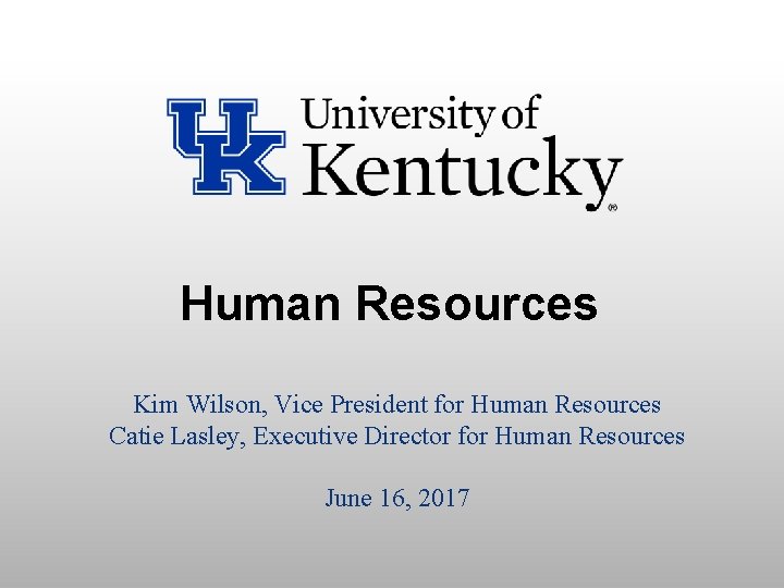 Human Resources Kim Wilson Vice President for Human