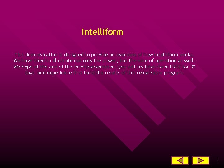 Intelliform This demonstration is designed to provide an