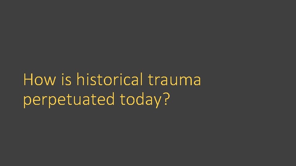 Historical Trauma Healing from Trauma to Address Substance
