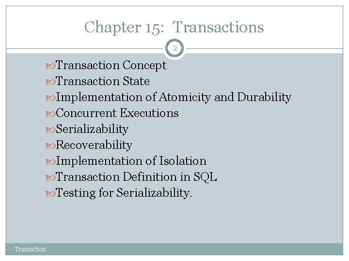 Database Management System Transactions Chapter 15 Transactions 2