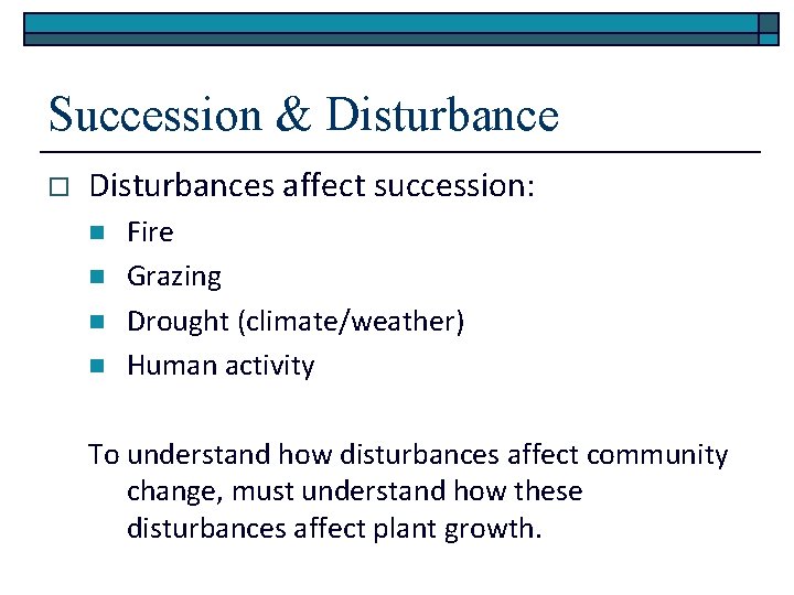 How Plants Grow Respond to Disturbance Succession Disturbance