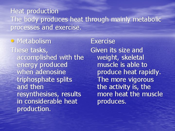 Hydration Principles of body temperature regulation Our normal