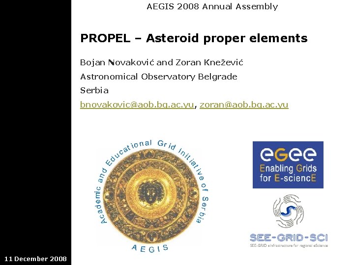 Aegis 2008 Annual Assembly Propel Asteroid Proper Elements 5534