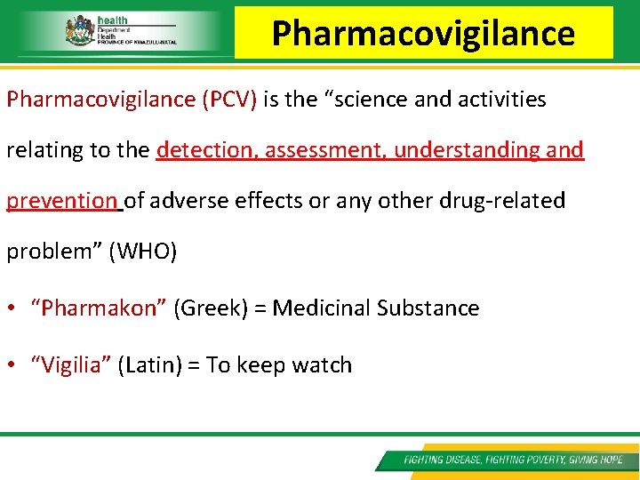 Pharmacovigilance of Drug Resistant Tuberculosis Medicine Presented by