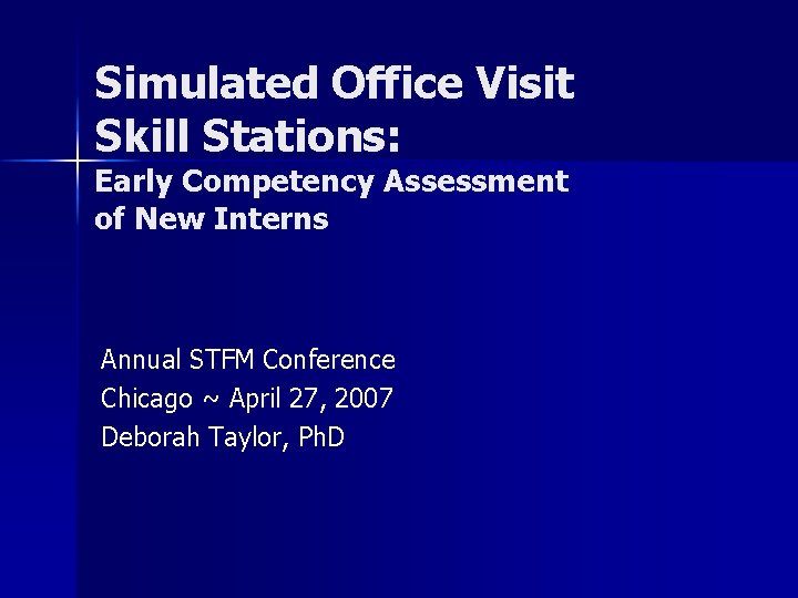 Simulated Office Visit Skill Stations Early Competency Assessment