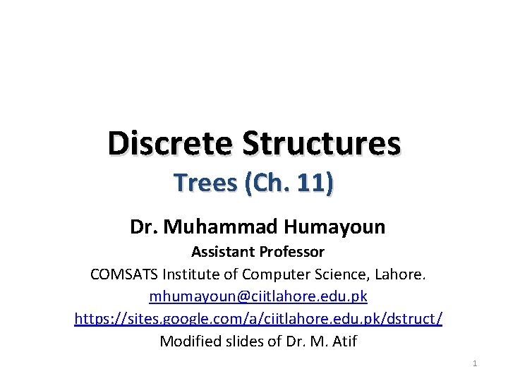 Discrete Structures Trees Ch 11 Dr Muhammad Humayoun