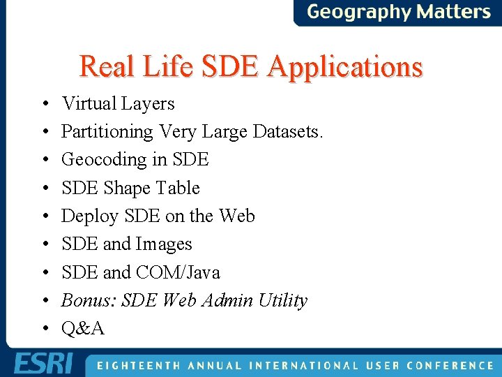 Real Life SDE Applications Virtual Layers Partitioning Very