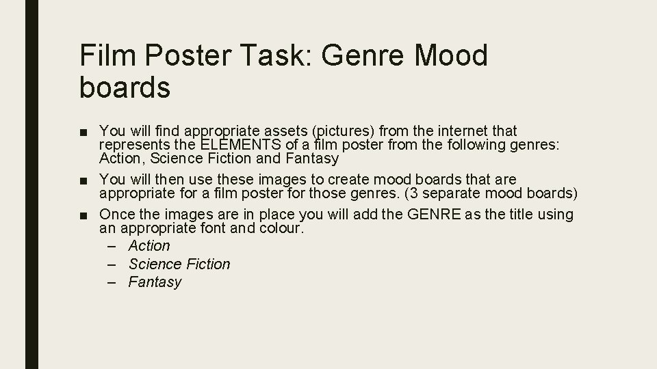 Film Poster Task Genre Mood boards You will