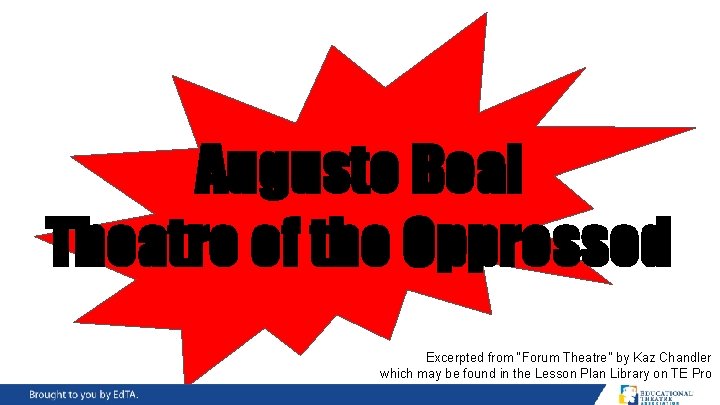 Augusto Boal Theatre Social Change Theatre offorthe Oppressed