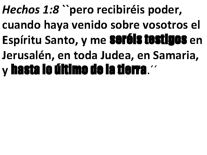 Hechos 1 8 pero recibiris poder cuando haya