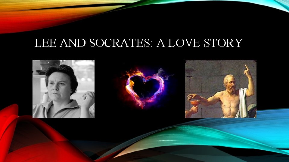 LEE AND SOCRATES A LOVE STORY WHAT IS