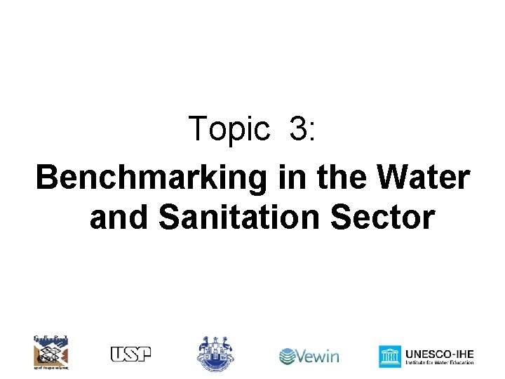 Benchmarking for Improved Water Utility Performance Benchmarking Water