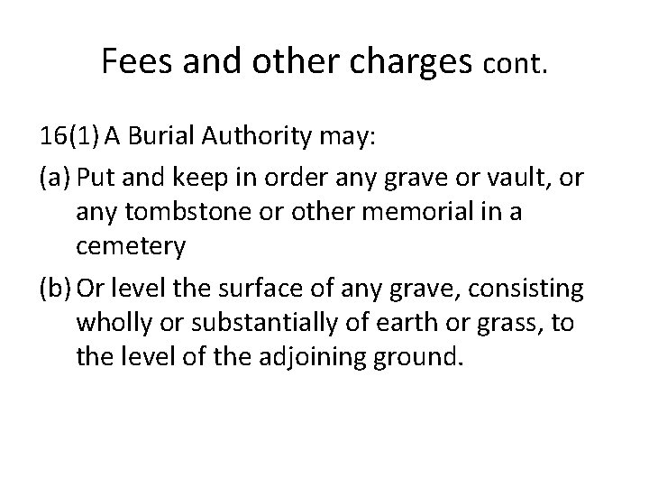 BURIAL REGULATIONS BURIAL AUTHORITIES As defined by the