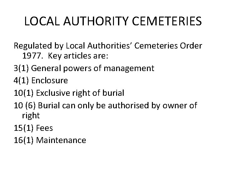 BURIAL REGULATIONS BURIAL AUTHORITIES As defined by the