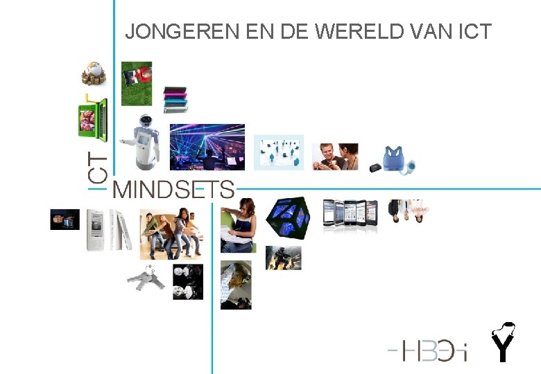 JONGEREN EN DE WERELD VAN ICT INHOUD Jongeren