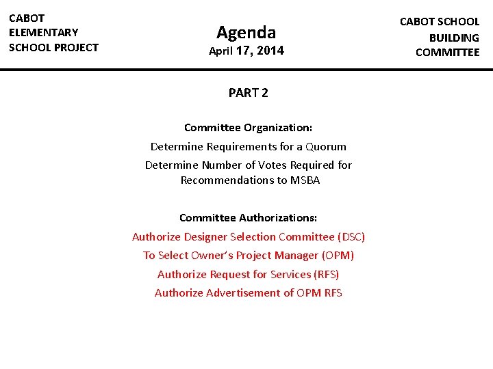 CABOT ELEMENTARY SCHOOL PROJECT Agenda April 17 2014
