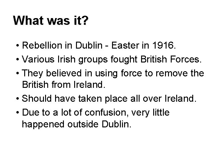 THE EASTER RISING 1916 What was it Rebellion