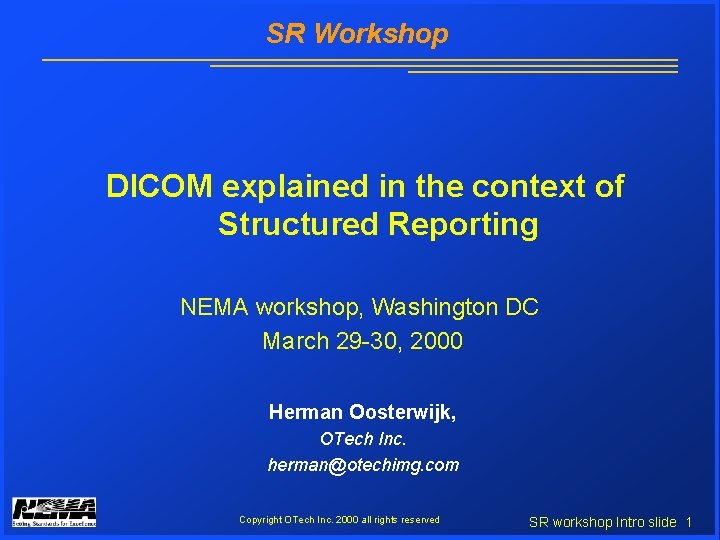 SR Workshop DICOM explained in the context of