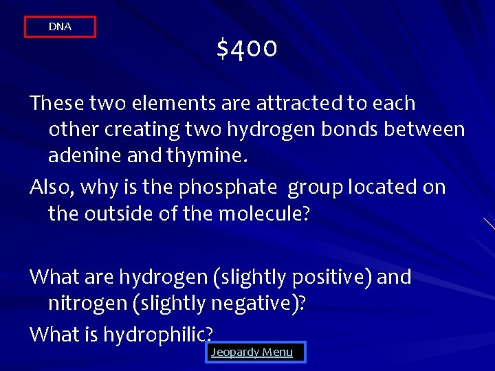 Review JEOPARDY History DNA structure Replication Transcription Translation