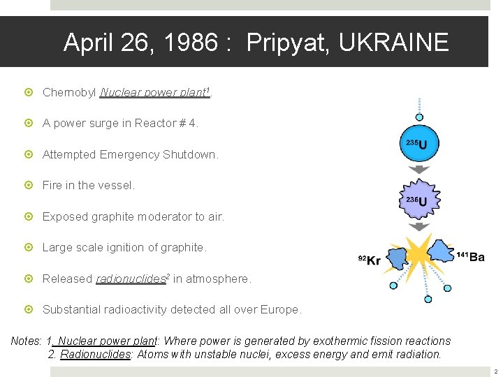 Chernobyl Disaster Worst Nuclear accident in 20 th
