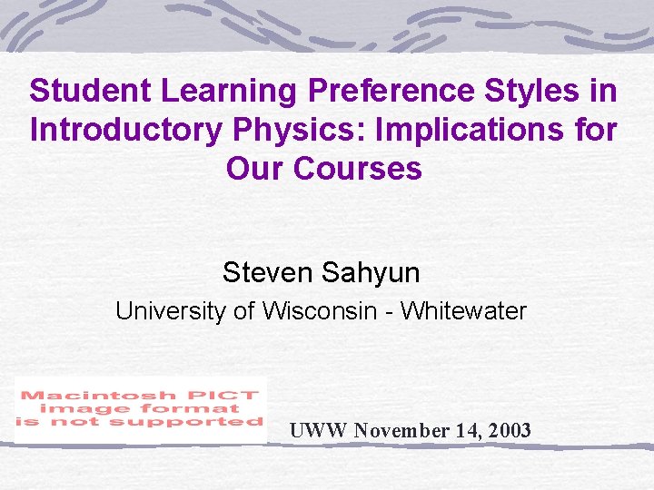 Student Learning Preference Styles in Introductory Physics Implications
