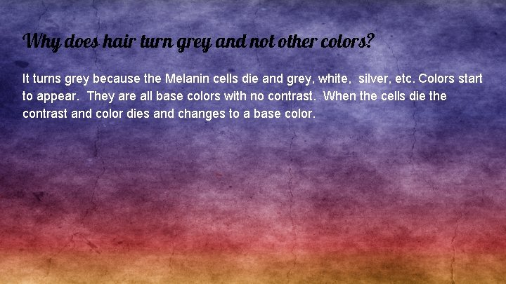 6 Why does your hair turn grey By