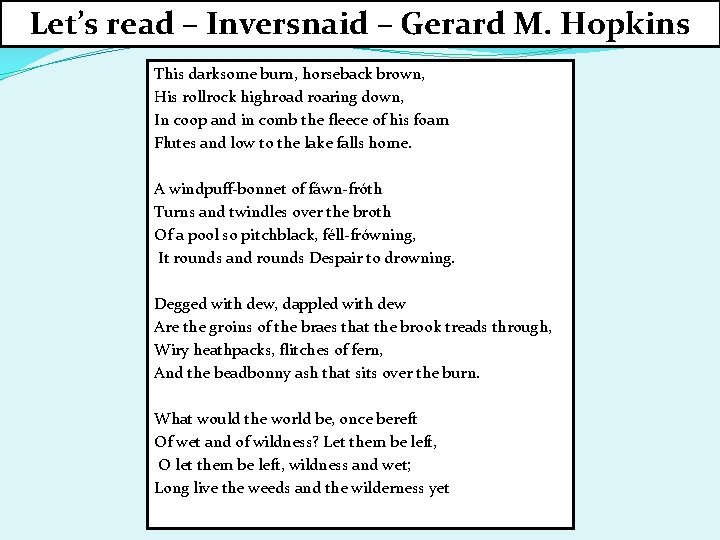 Gerard Hopkins Inversnaid Date Objectives Introduce the poem
