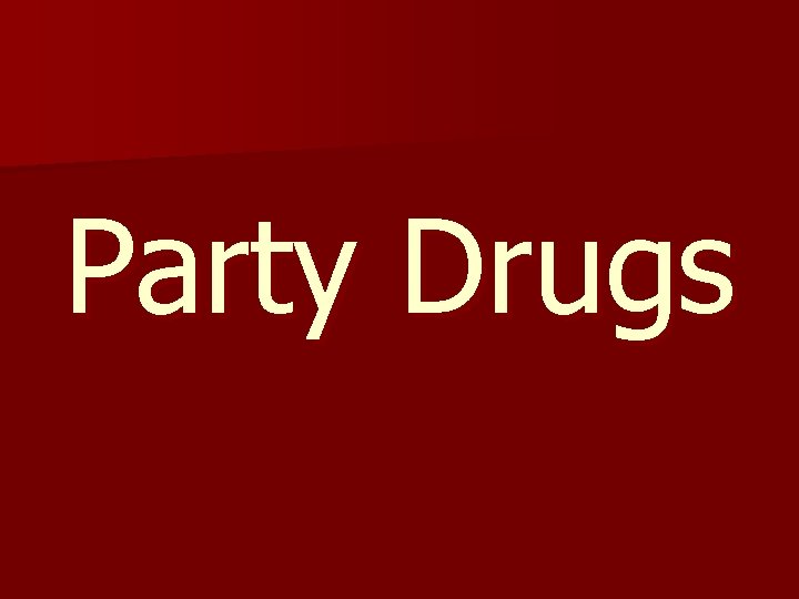 Drug and Alcohol Awareness THINK BEFORE YOU DRINK