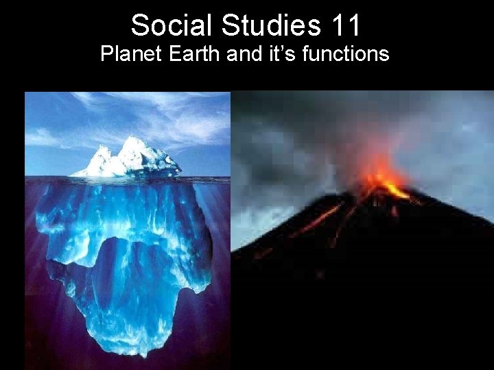 Social Studies 11 Planet Earth and its functions