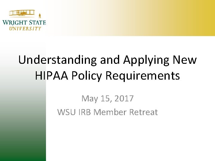 Understanding and Applying New HIPAA Policy Requirements May