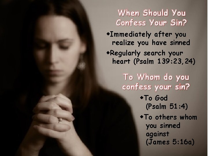 Confession of Sin TWO MOST IMPORTANT WORDS Both