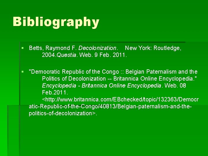 Decolonization of Belgian Congo Jasmine Harris Jelena Bates
