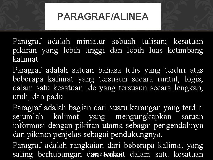 PARAGRAFALINEA PERTEMUAN 7 HEDI SUHARTONO PARAGRAFALINEA Paragraf adalah