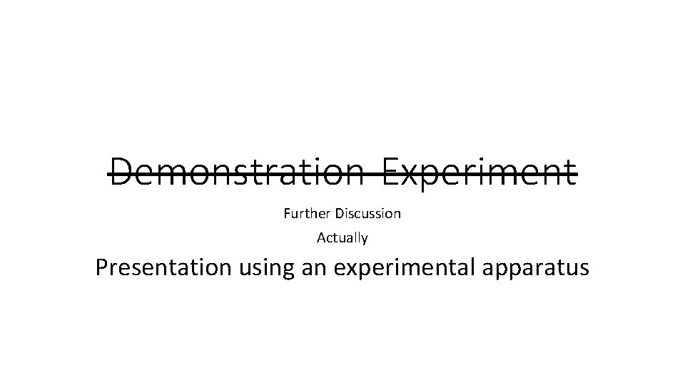 DemonstrationExperiment Further Discussion Actually Presentation using ...