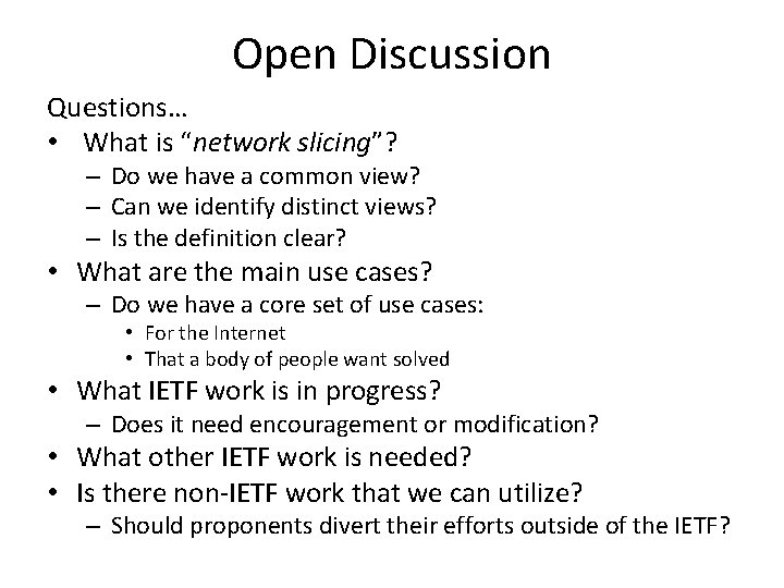 Open Discussion Questions What is network slicing Do
