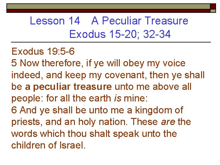 Lesson 14 A Peculiar Treasure Exodus 15 20