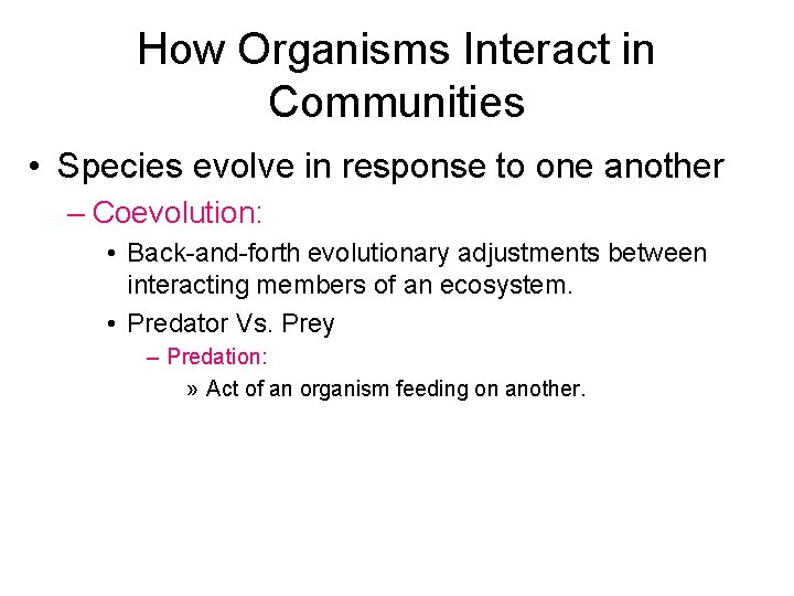 Ecosystems and Biological Communities Chapter 4 How Organisms
