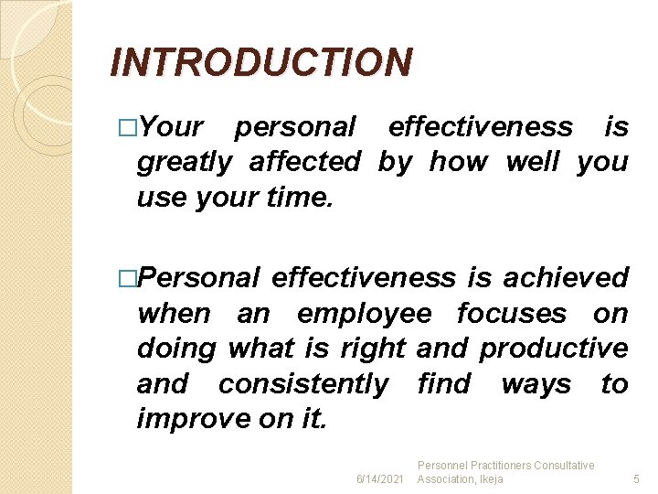 IMPROVING PERSONAL EFFECTIVENESS WORKPLACE Presentation by Ifeoma C