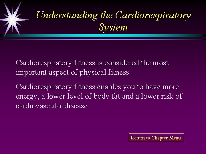 Chapter Eleven Understanding the Cardiorespiratory System The Heart