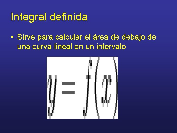 La Integral En pocas palabras la Integral es