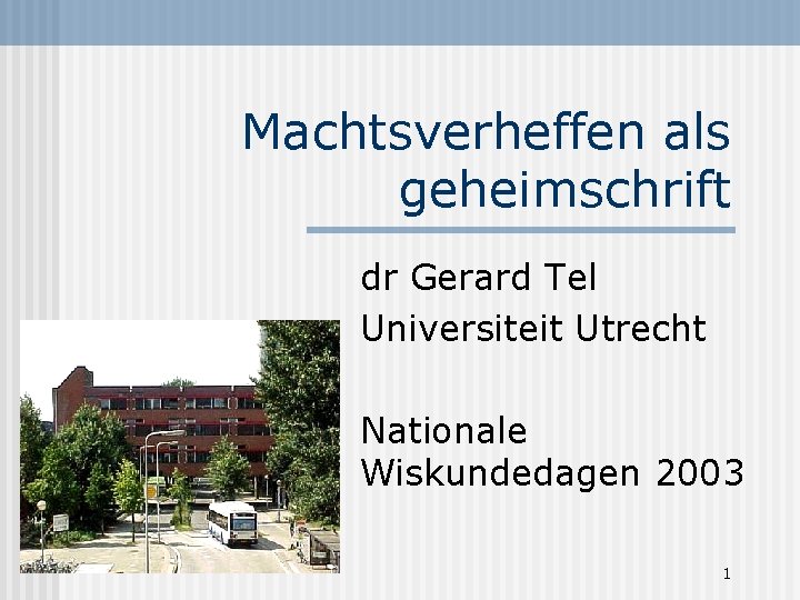 Machtsverheffen als geheimschrift dr Gerard Tel Universiteit Utrecht