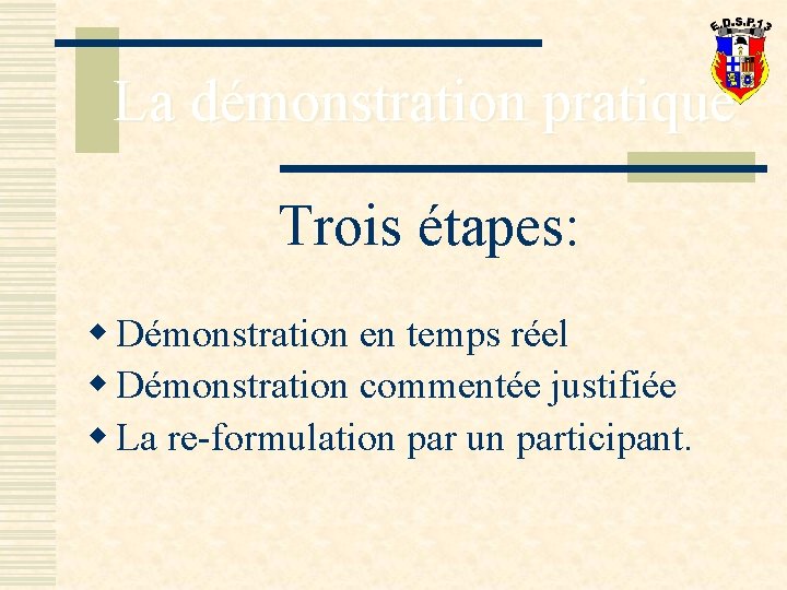 LA PEDAGOGIE Les techniques pdagogiques Lexpos dmonstrative Lexpos