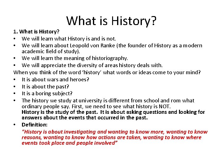 What is History 1 What is History We