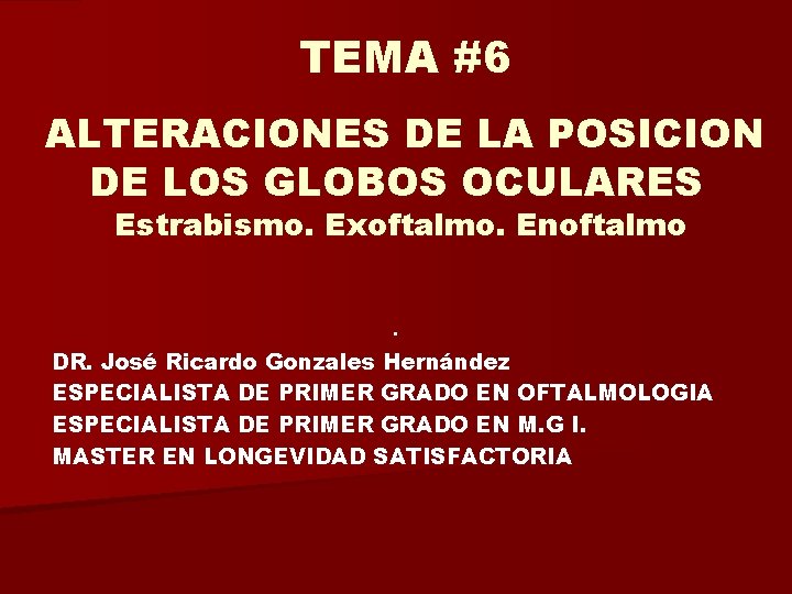 TEMA 6 ALTERACIONES DE LA POSICION DE LOS