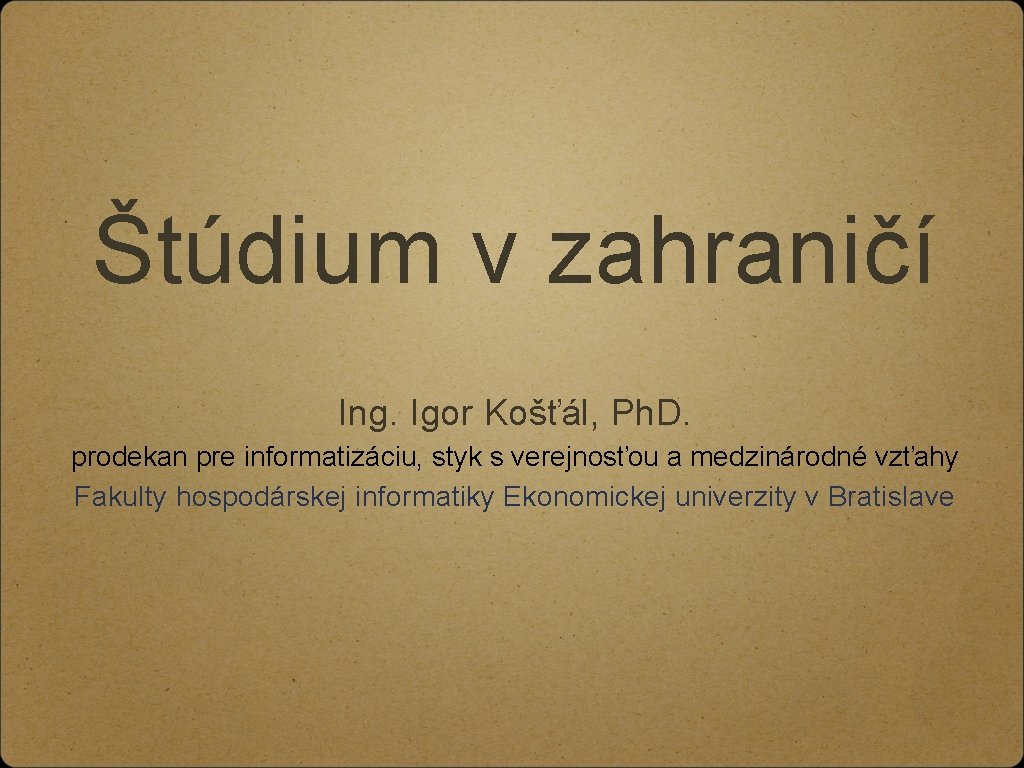 tdium v zahrani Ing Igor Kol Ph D