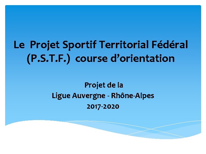Le Projet Sportif Territorial Fdral P S T