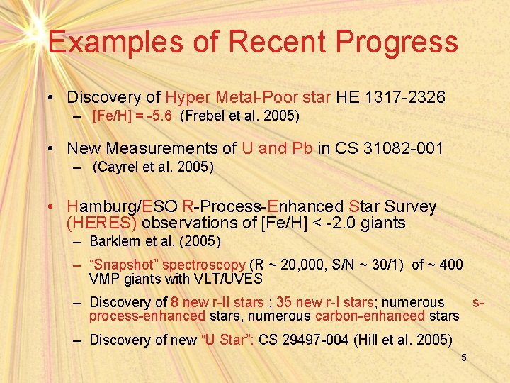 Old MetalPoor Stars Observations and Implications for Galactic