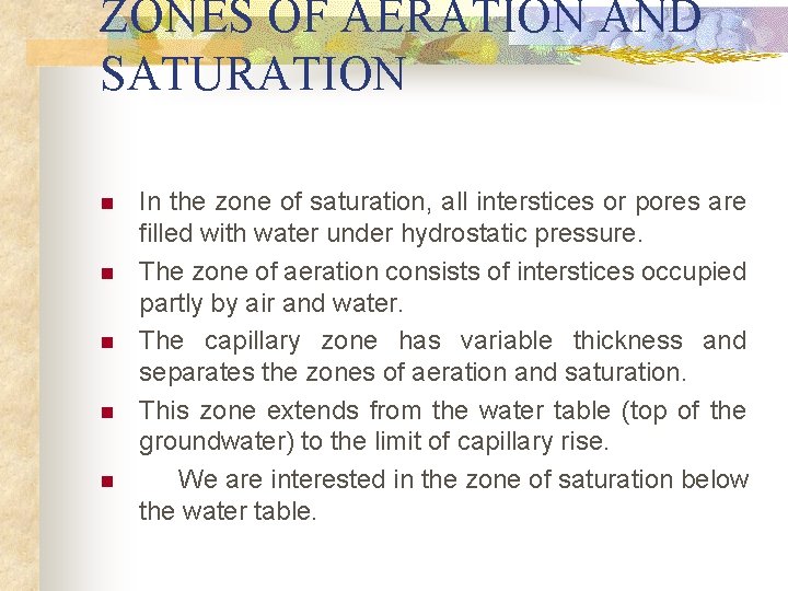 ZONES OF AERATION AND SATURATION n n n