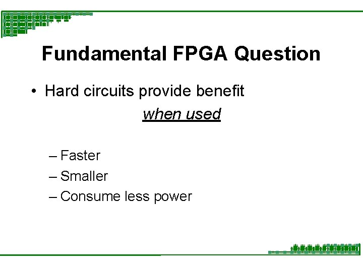 Enhancing the AreaEfficiency of FPGAs with Hard Blocks