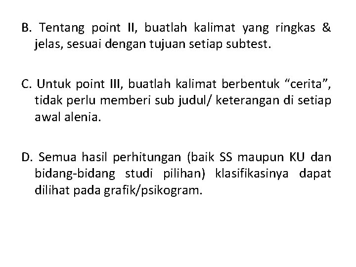 PSIKOLOGI DIAGNOSTIK V INTERPRETASI PEMBUATAN LAPORAN TES KEMAMPUAN